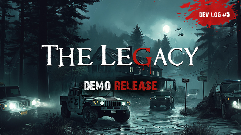 The Legacy - The Legacy Demo is available now. Development Diary #5. - Steam News