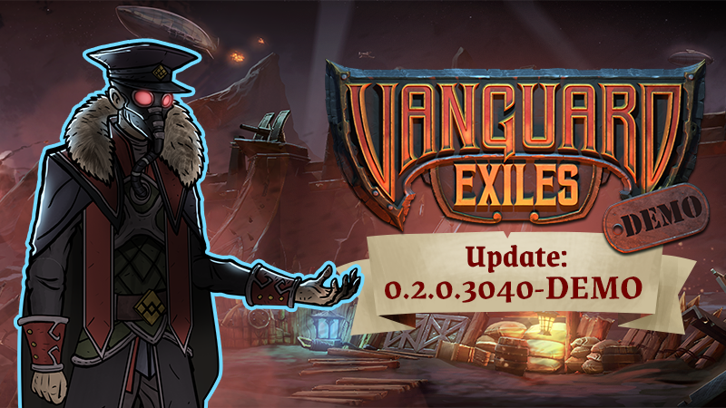 Vanguard Exiles - Update: v0.2.0.3040-DEMO - Steam News
