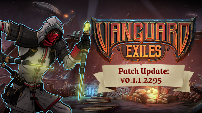 Vanguard Exiles - Update: v0.1.1.2295 - Steam News