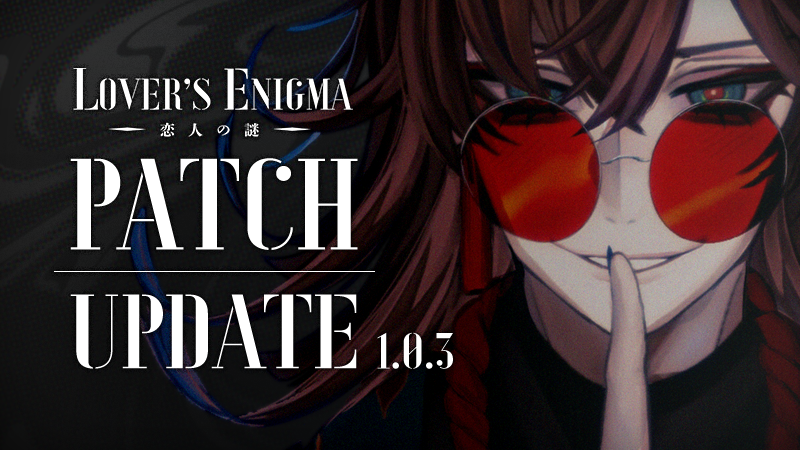 Lover's Enigma - Patch Update 1.0.3 - Steam News