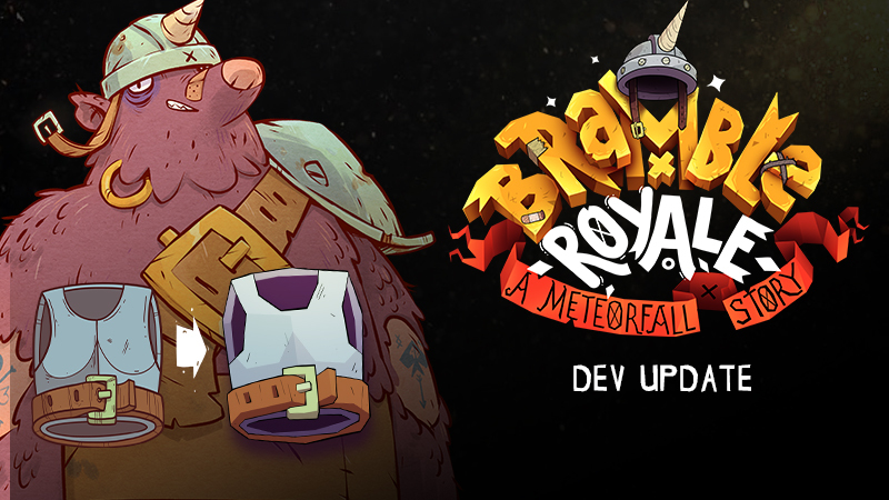 Meteorfall: Rustbowl Rumble - Bramble Royale - Status Update - Steam News