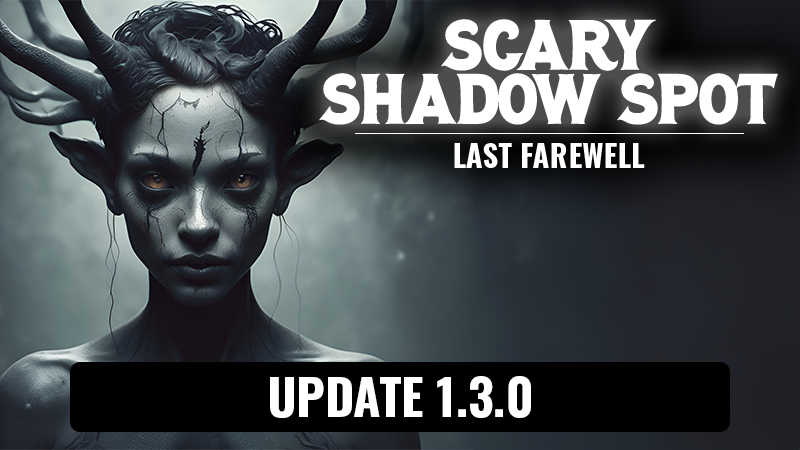 Scary Shadow Spot - Last Farewell - Scary Shadow Spot evolves: the Deer Woman is back with a new ...
