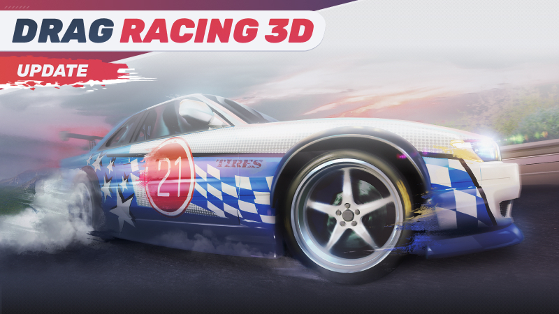 Drag Racing 3D: Streets 2 - Animated Drivers - Steam News