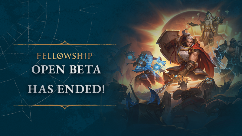 Fellowship Playtest - Open Beta Has Ended! A Thank You from Chief Rebel ...
