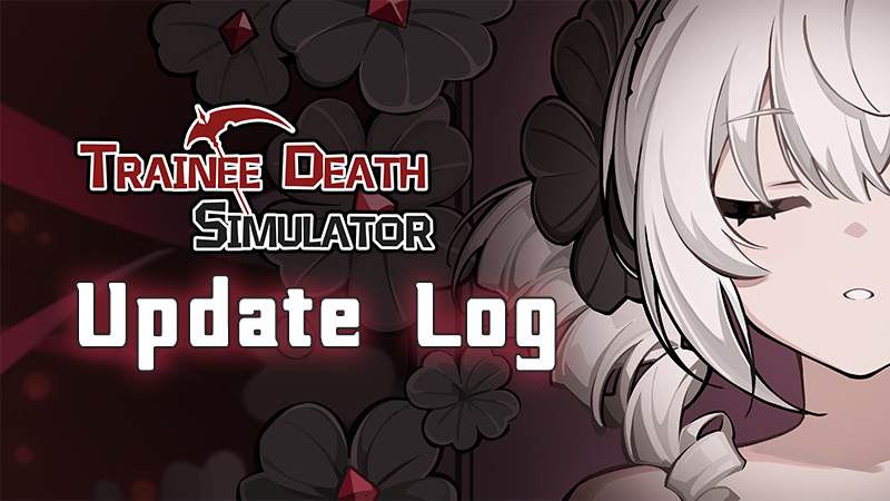 Trainee Death Simulator - Trainee Death Simulator Update Log V1.1 - Steam News
