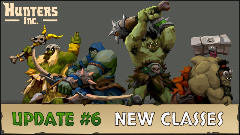 Hunters Inc Playtest - OPEN ALPHA: UPDATE #6 - New Classes! - Steam News