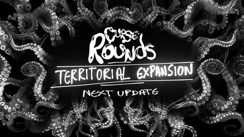 Curse Rounds - Territorial Expansion - Steam News