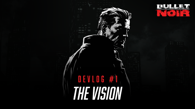 Steam :: Bullet Noir :: Bullet Noir - Devlog #1
