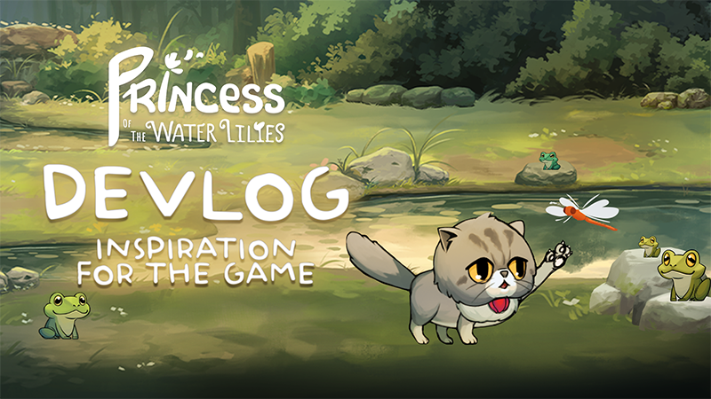 Princess of the Water Lilies - Devlog - Inspiration for the Game - Steam News