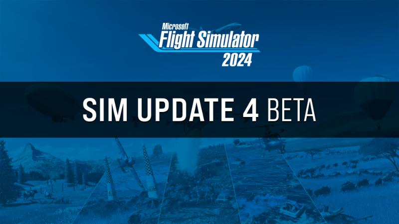 Sim Update 4 Beta Now Available to Join · Microsoft Flight Simulator 2024 update for 8 September ...