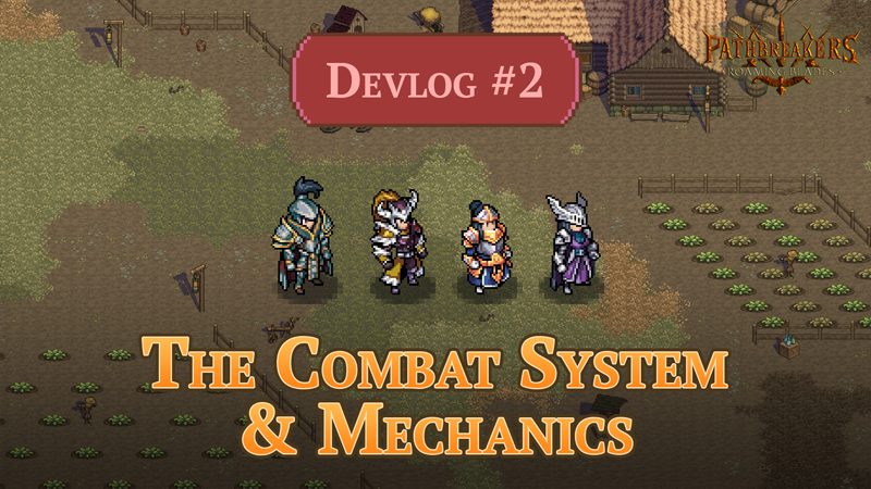 Pathbreakers: Roaming Blades - Devlog #2 - The Combat System - Steam News