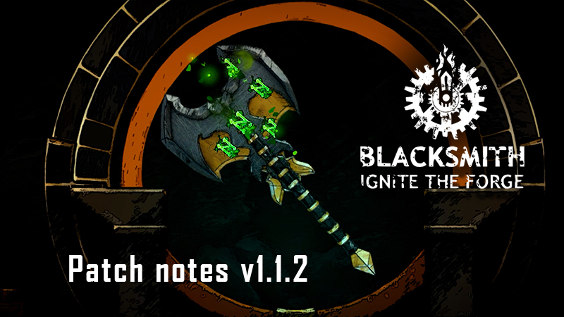 Blacksmith: Ignite the Forge - Hotfix 1.1.2 - Steam News