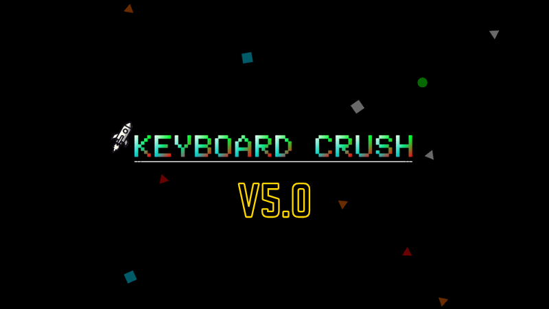 Keyboard Crush - V5.0 - New Update! - Steam News