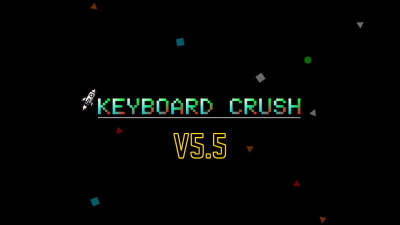 Keyboard Crush - V5.5 - New Update! - Steam News