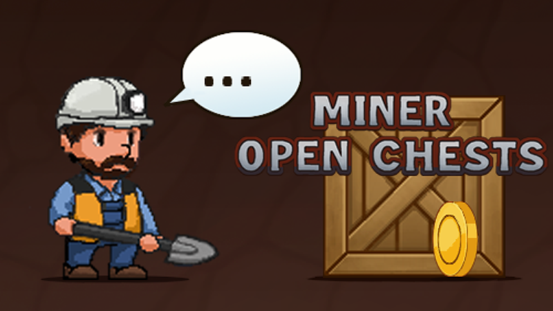 Steam Community :: Miner Open Chests