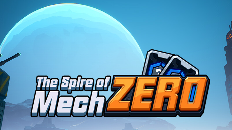 The Spire of Mech Zero - Update#1 - Steam News