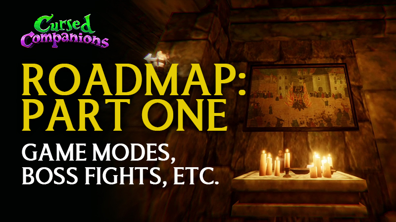 Cursed Companions - Roadmap Ahead: Part 1 - Steam News