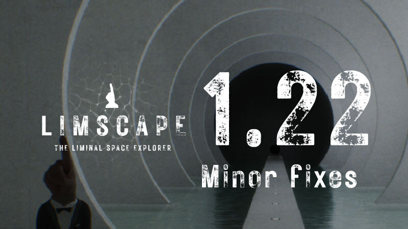 LIMSCAPE : THE LIMINAL SPACE EXPLORER - LIMSCAPE Version 1.22 Update ...