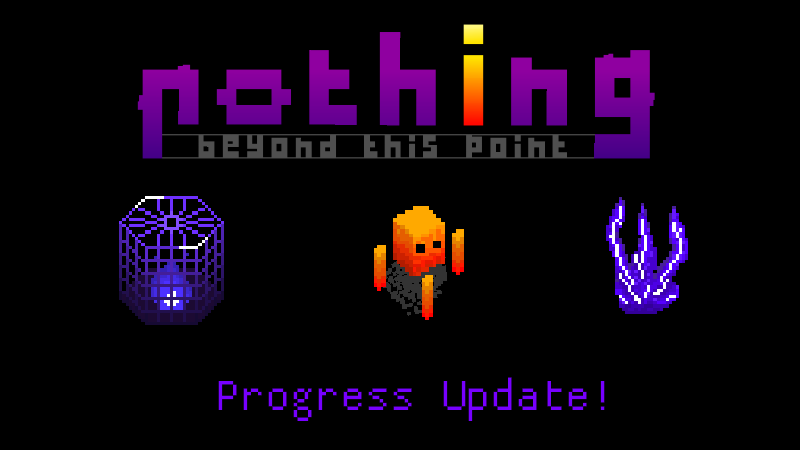 Nothing Beyond This Point - Progress update, and release date! - Steam News