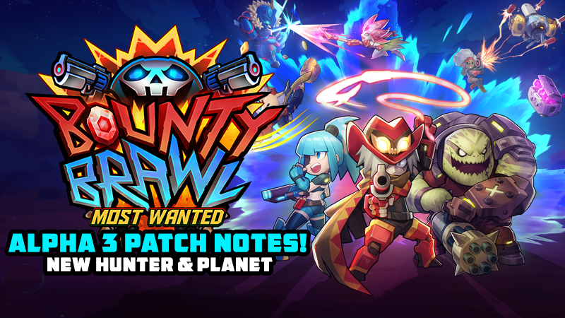 Bounty Brawl: Most Wanted - Major Patch Update: New Hunter, New Planet ...