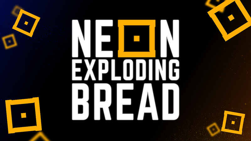 Neon Exploding Bread - Neon Beat is now Neon Exploding Bread! - Steam News