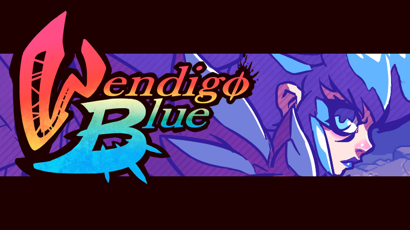 Wendigo Blue - Wendigo Blue Development Progress - Steam News