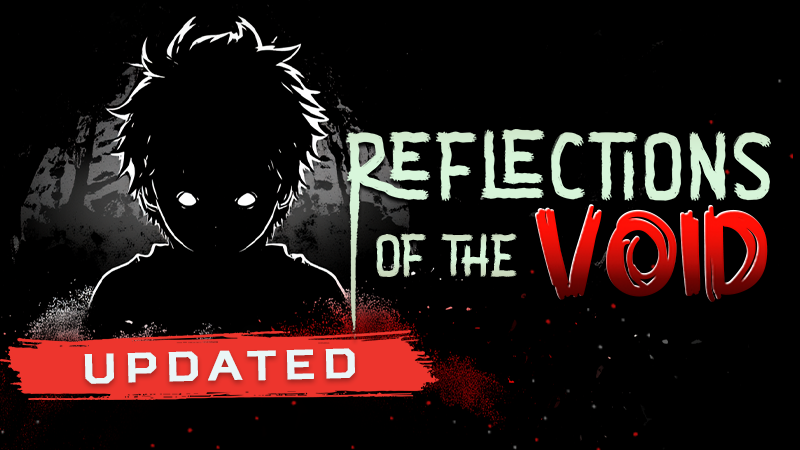 Reflections of the void - Reflections of the Void — DEMO Coming Soon ...