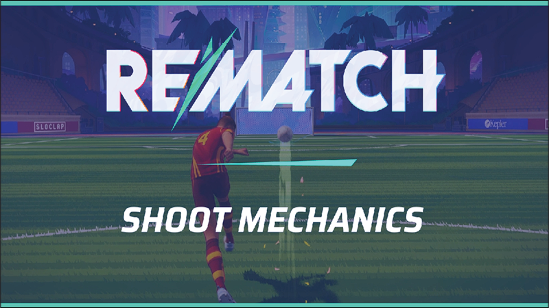 REMATCH - Feature Focus | Shoot Mechanics ⚽️ - Steam News