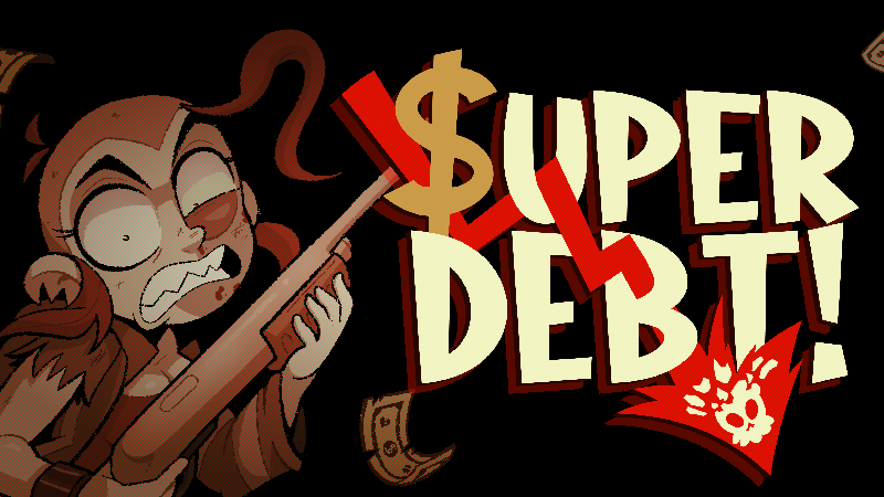 SUPER DEBT - Announcing my next game 💸 SUPER DEBT! 💀 - Steam News