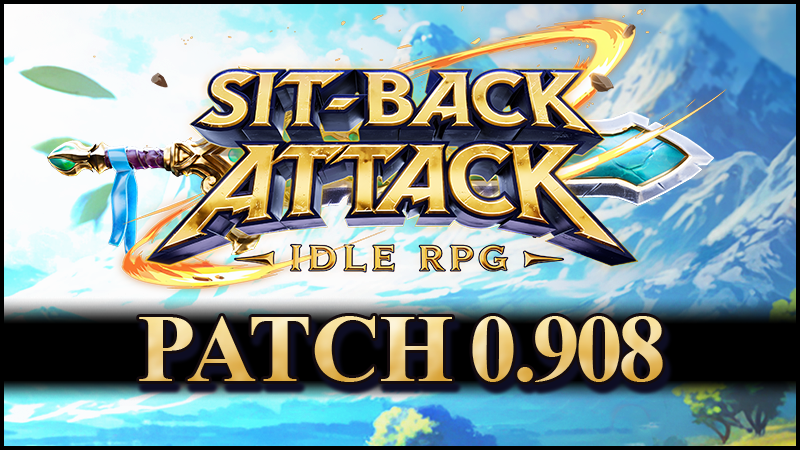 Sit-Back Attack - Patch 0.908 is Live! - Steam News