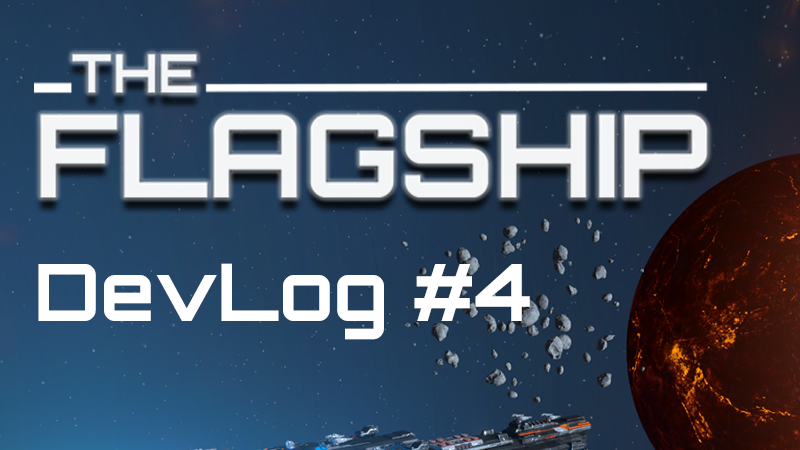 TheFlagship - TheFlagship Devlog#4 - Steam News