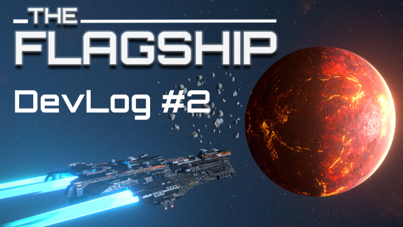 TheFlagship - TheFlagShip Devlog #2 - Steam News