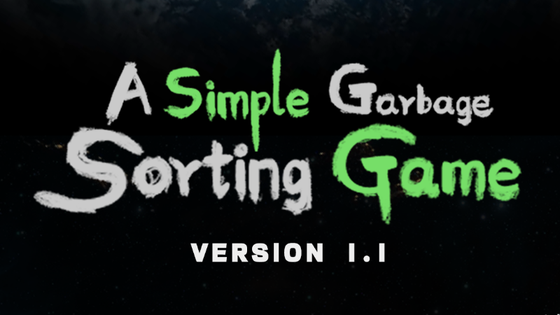 A Simple Garbage Sorting Game - Update Notes for Version 1.1 - Steam News
