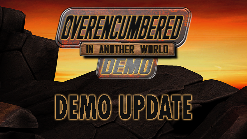 Overencumbered In Another World - Demo Update - Version 2.0 - Steam News
