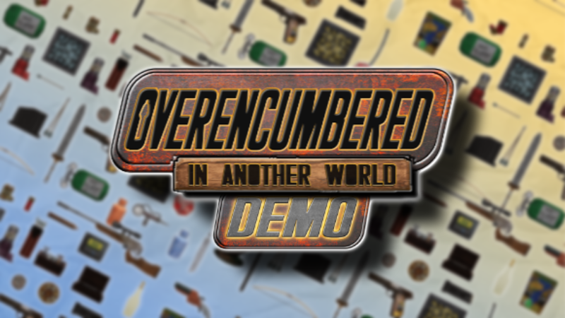 Overencumbered In Another World - Demo Patch - v1.2 - Steam News