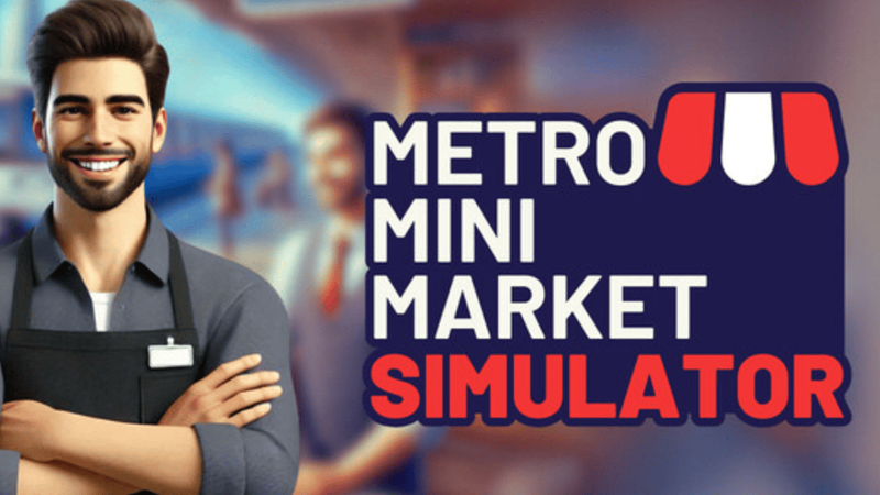 Metro Mini Market Simulator - 🛠️ Day 1 Update is Live! - Steam News
