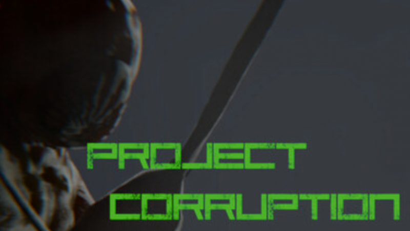 Project Corruption Playtest - Project Corruption Update 3/28/25 - Steam ...