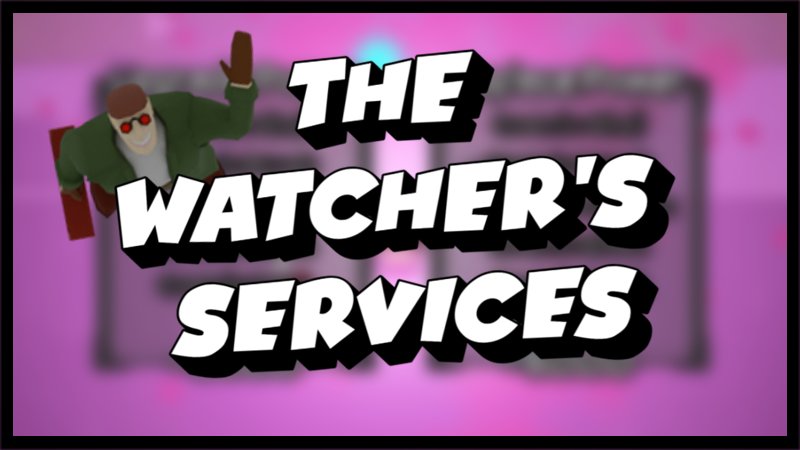 Heroes Unhinged - The Watcher's Services - Steam News