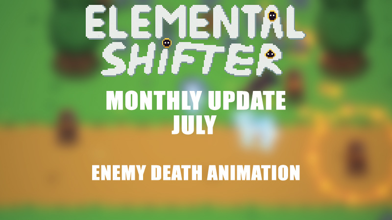 Elemental Shifter - Death Animation & Backend Updates - Steam News