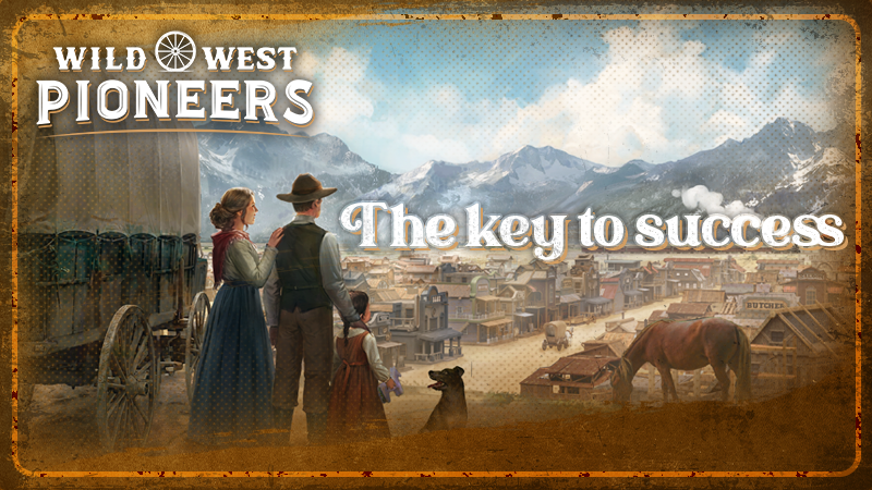Wild West Pioneers - The Key To Success - Steam News
