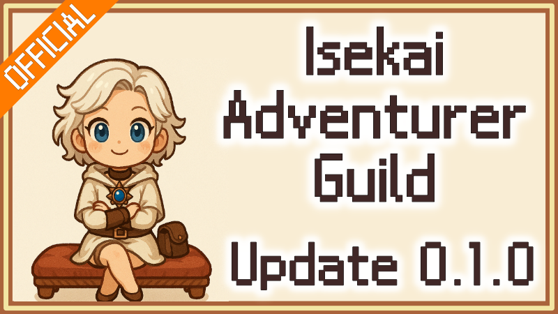 Isekai Adventurer Guild - [Isekai Adventurer Guild] Version 0.1.0 ...