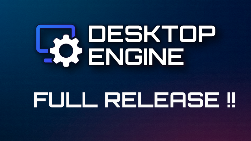 Desktop Engine - Desktop Engine - Launched: Reimagine Your Desktop ...