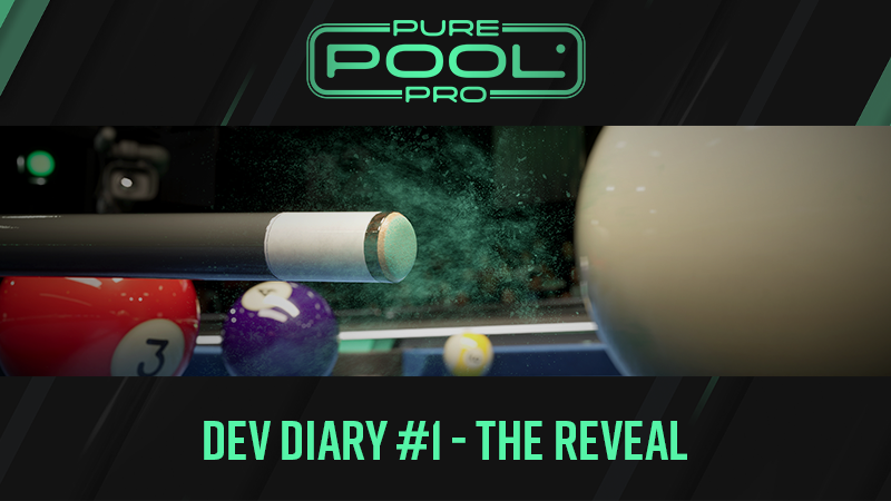 Pure Pool Pro - Pure Pool Pro | Dev Diary #1 - A Closer Look at the Reveal - Steam News