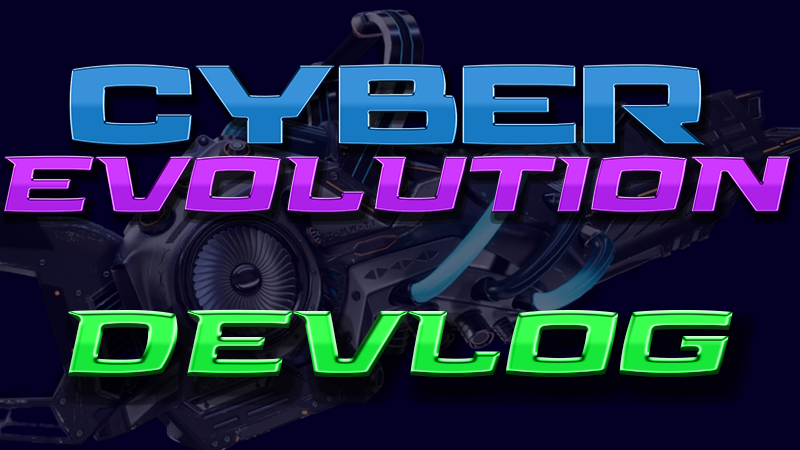 Steam :: Cyber Evolution :: Cyber Evolution — Dev Update #1: Welcome to the Bi-Weekly Recap!