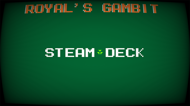 Royal's Gambit - Royal's Gambit Shines on Steam Deck! - Steam News