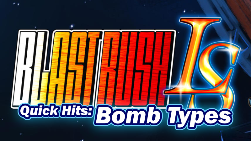 Blast Rush LS - Quick Hits: Bomb Types - Steam News