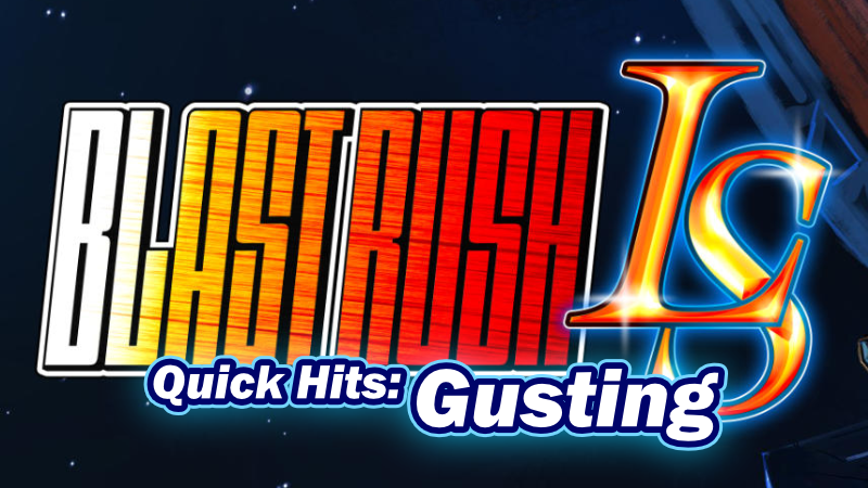 Blast Rush LS - Quick Hits: Gusting - Steam News