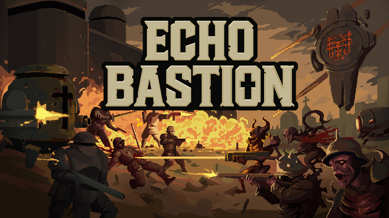 Echo Bastion - Assault Soldier - Steam News