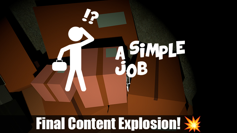 A Simple job - A Simple Job – Final Content Explosion! 💥 - Steam News
