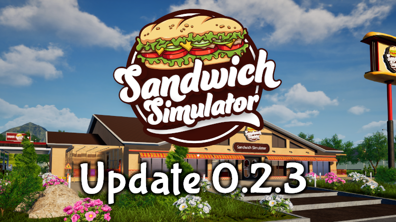 Sandwich Simulator - Update 0.2.3 - Bug Fixes & Road Map Updated ...